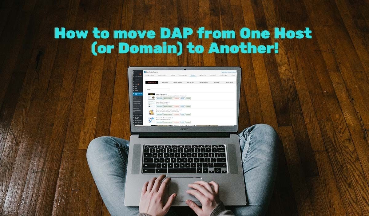 How to Move DAP from One Host (or Domain) to Another! - The DAP Blog